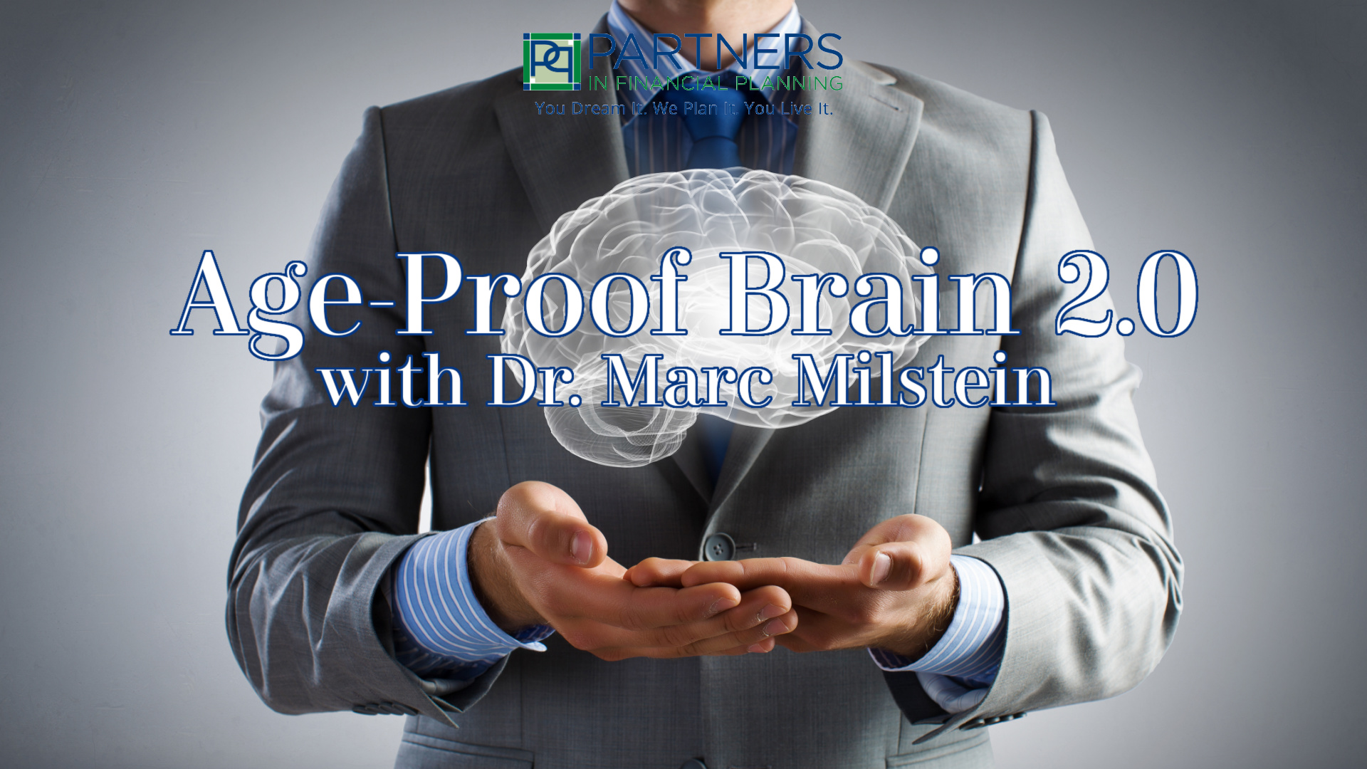 Upcoming Event - "Age-Proof Brain 2.0" by Dr. Marc Milstein, PhD ...